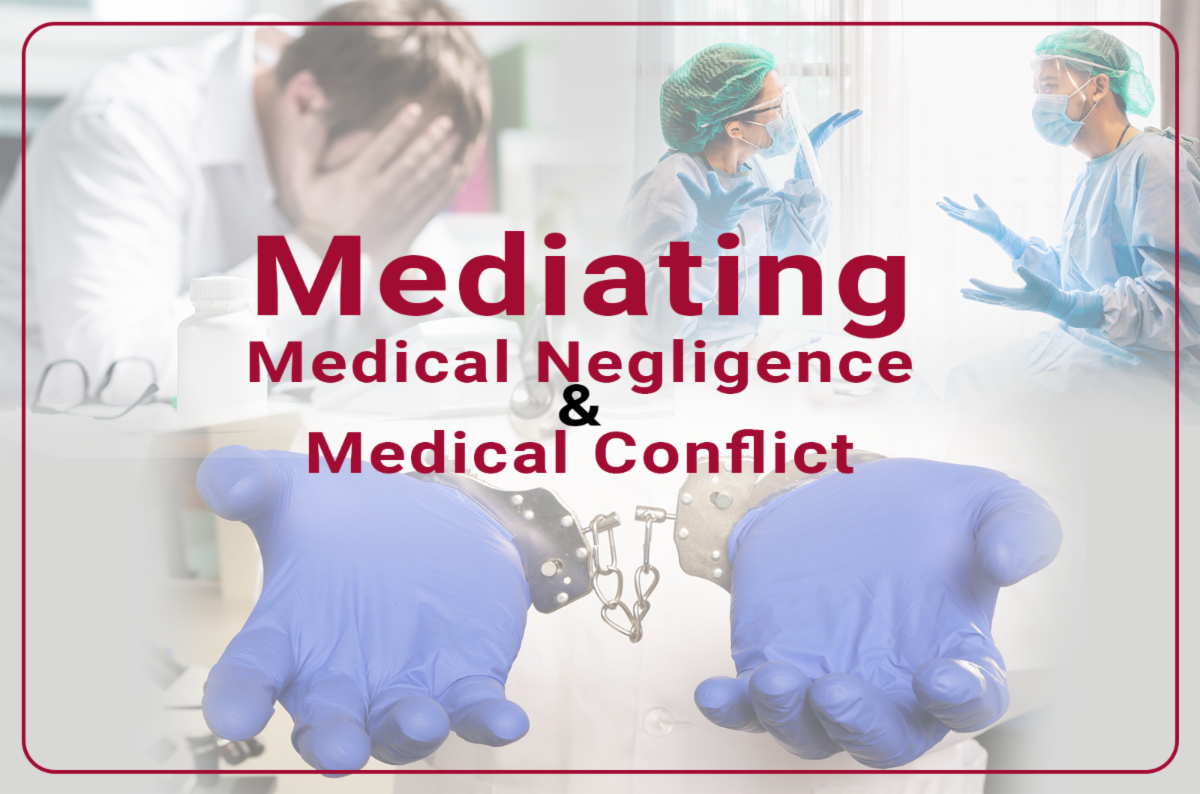 Mediating Medical Negligence and Medical Conflict By Richard Polisner ...