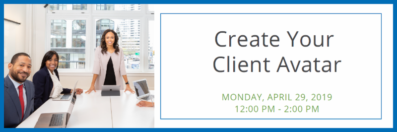 Create Your Client Avatar - Monday, April 29, 2019